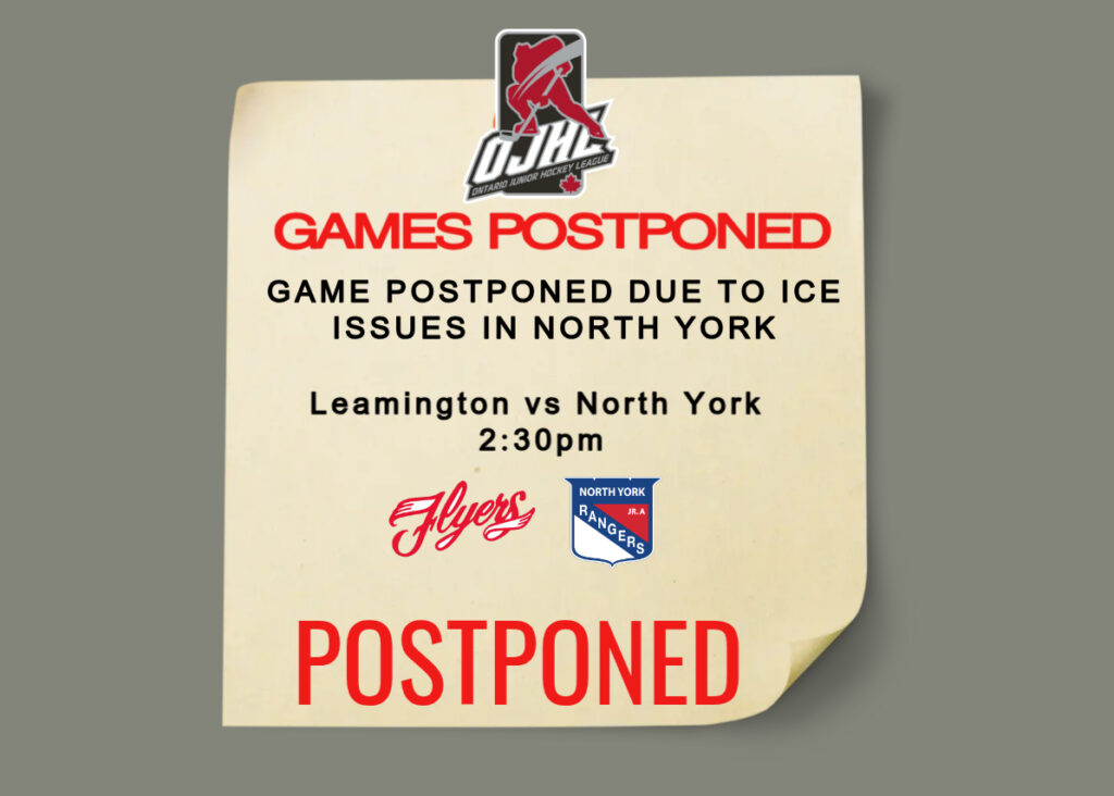 GAME POSTPONED: LEAMINGTON FLYERS AT NORTH YORK RANGERS (2:30 PM ...
